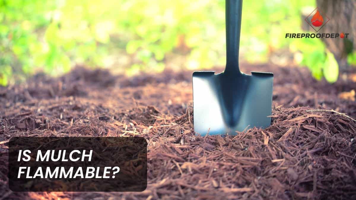 Is Mulch Flammable? (Quick Answer!) – Fireproof Depot