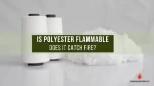 Is Polyester Flammable? (Definition, uses, and flashpoint) – Fireproof ...